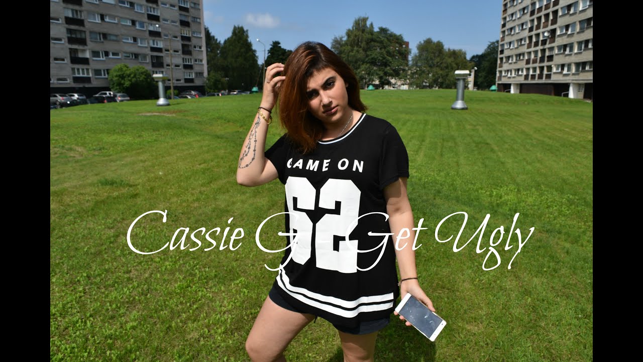 Cassie G - Get Ugly - YouTube
