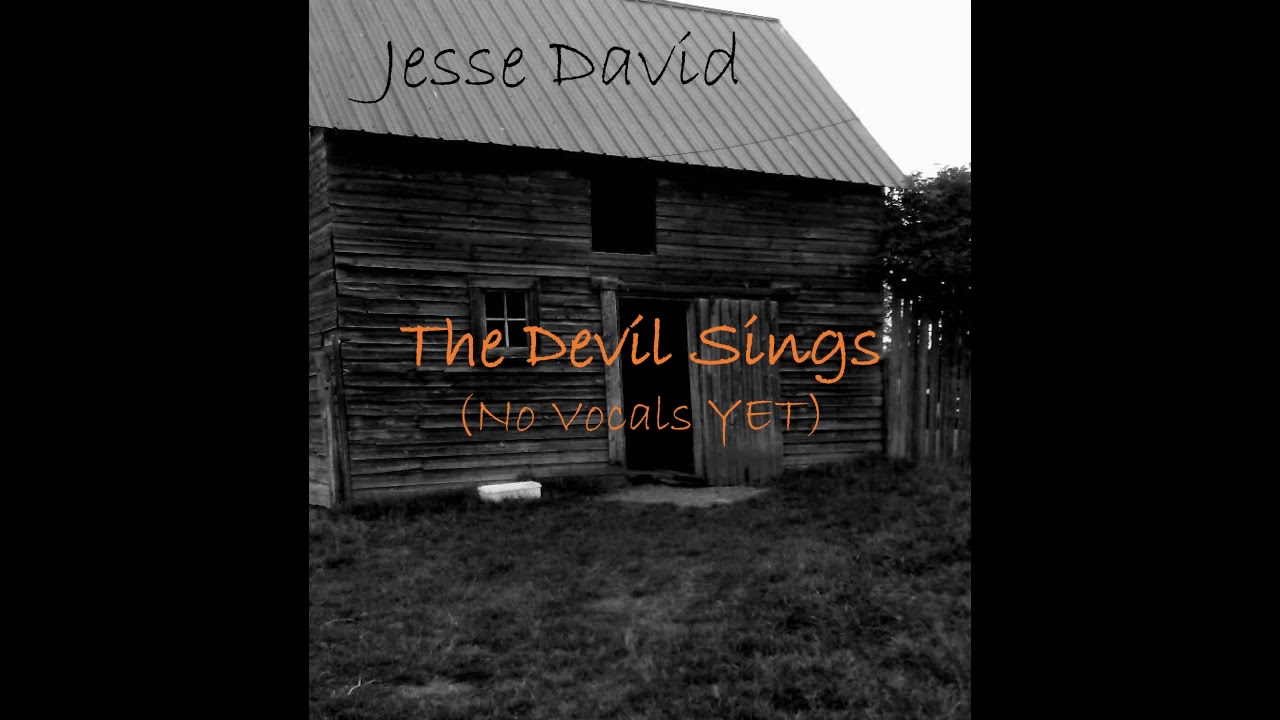 Jesse David The Devil Sings - YouTube