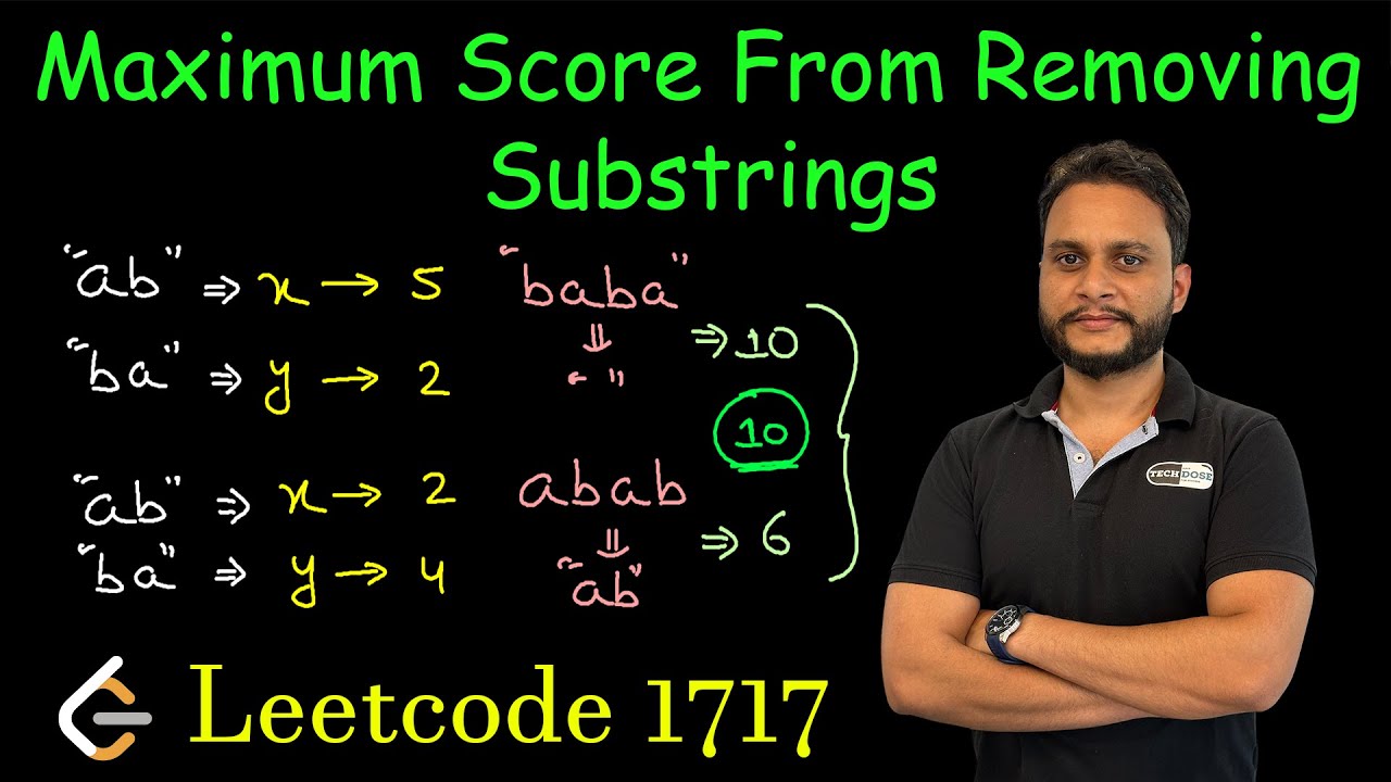 Maximum Score From Removing Substrings Leetcode 1717 Stack Youtube