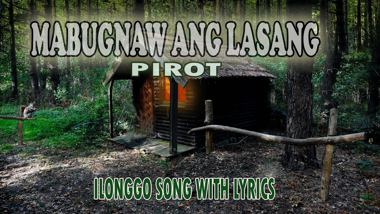 MABUGNAW ANG LASANG with Lyrics ... malamig at kayaayang lugar - YouTube