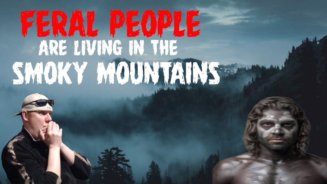 FERAL PEOPLE in the Smoky Mountains A former Rangers story - YouTube