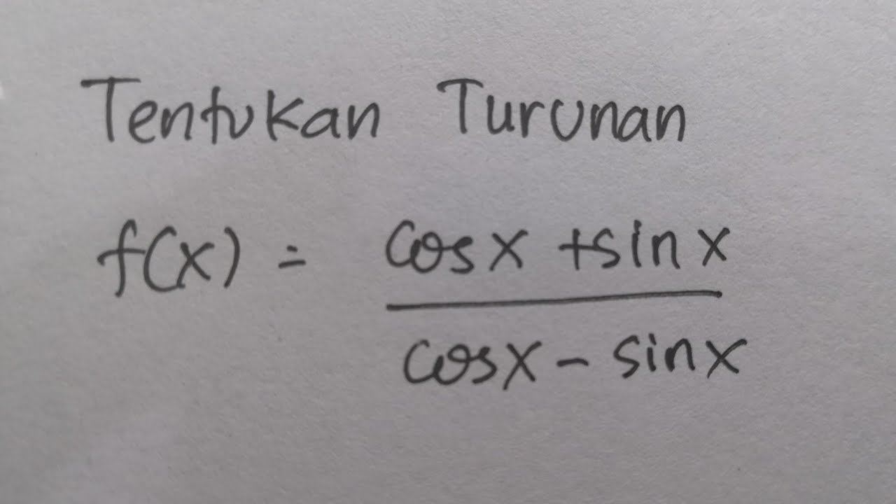 Turunan Trigonometri F x Cosx sinx Cosx sin X Matematika SMA