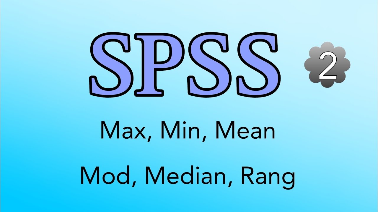 2. إيجاد Max, Min, Mean Mod, Median, Rang في برنامج SPSS شرح بالعربي ...