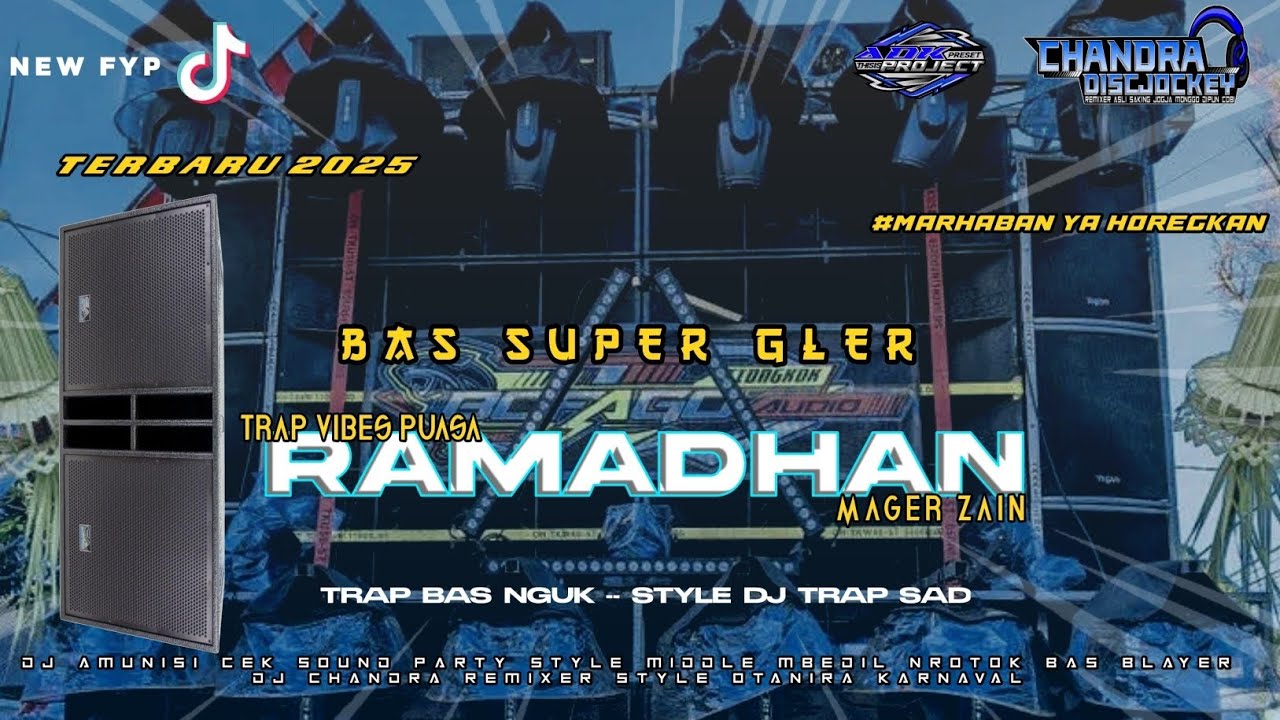 DJ TRAP SAD RAMADHAN TERBARU BAS PANJANG SUPER GLER MEW 2K25 || CHANDRA ...