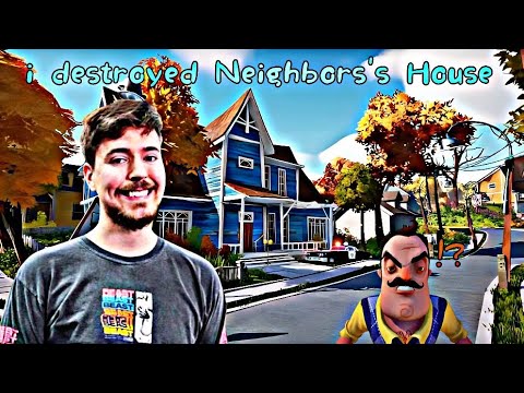 MrBeast Demolished Hello Neighbor's House!! - YouTube