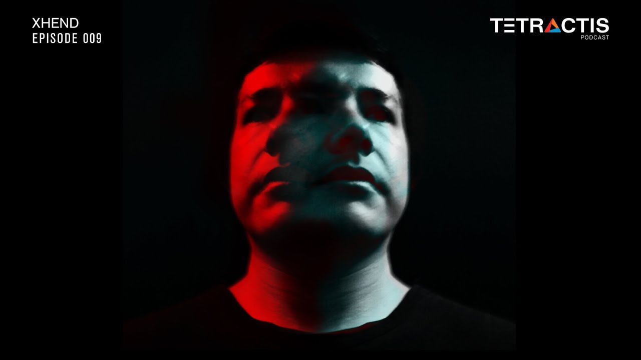 Tetractis Podcast 009 - Xhend AKA: Xavier Edbes (2015) - YouTube