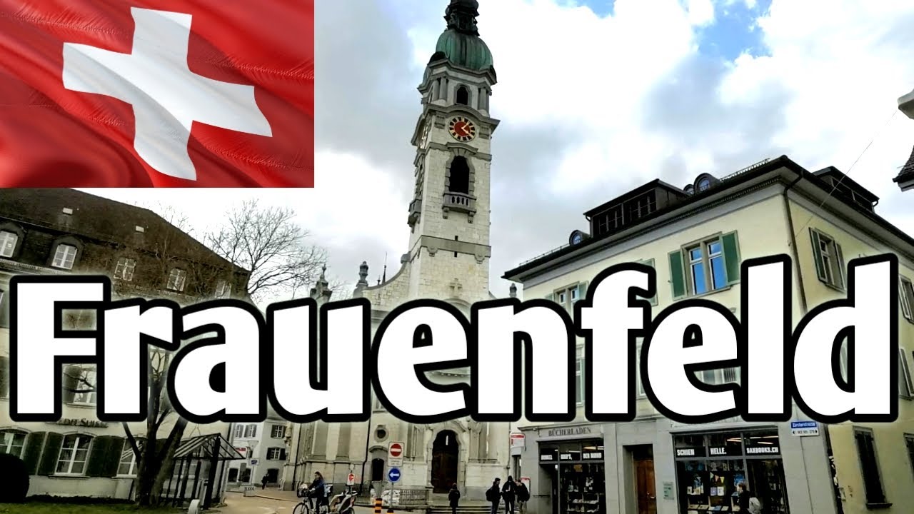 Frauenfeld /Half Day in Frauenfeld Switzerland - YouTube
