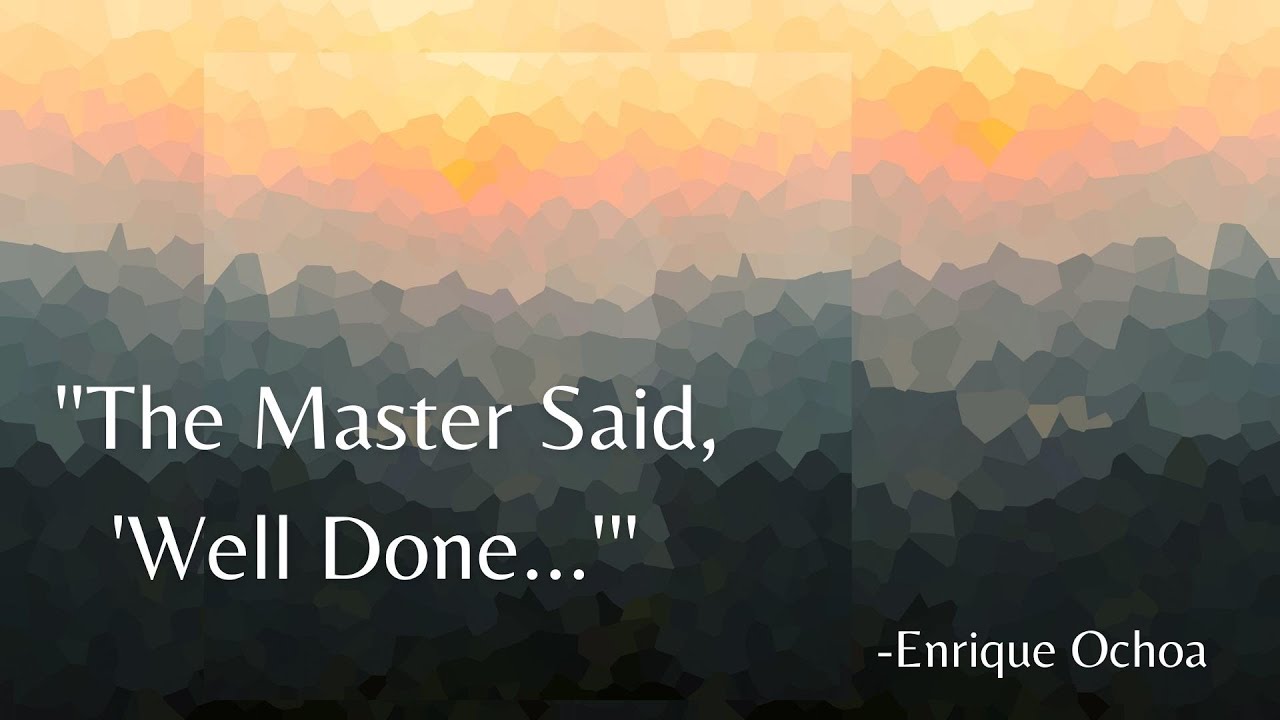 October 16, 2022 - Fresh Wind Worship "The Master Said,... Well Done ...