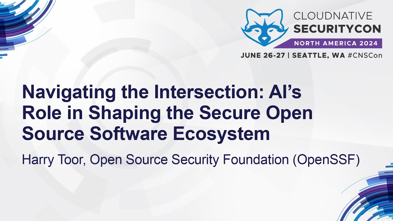 Navigating the Intersection: AI’s Role in Shaping the Secure Open Source Software Ecos... Harry ...
