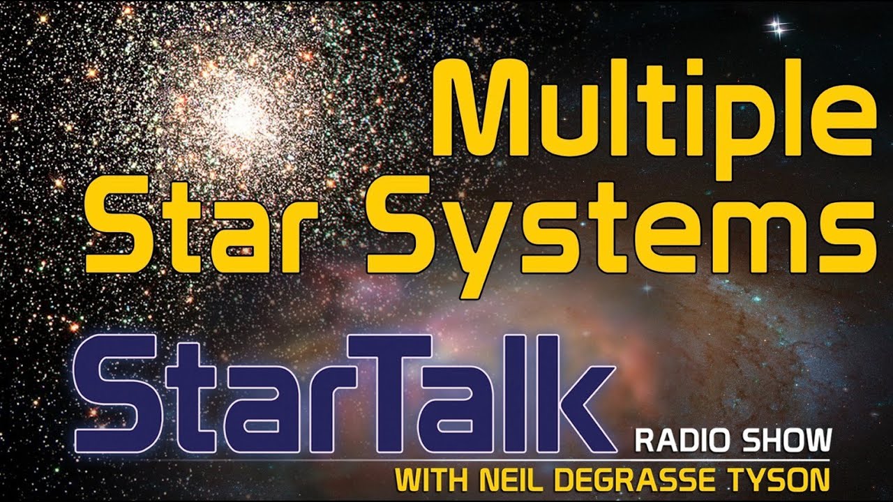 Neil deGrasse Tyson Explains Multiple Star Systems - YouTube