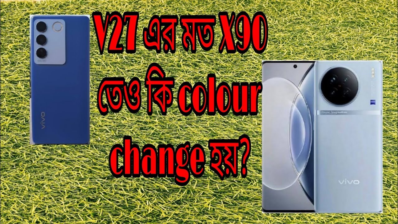 Vivo v27 and x90 colour change video - YouTube