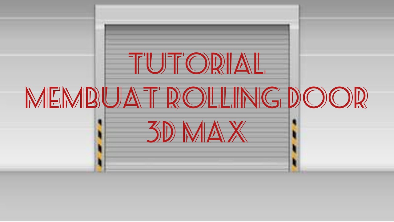 TUTORIAL MEMBUAT ROLLING DOOR 3D MAX - YouTube