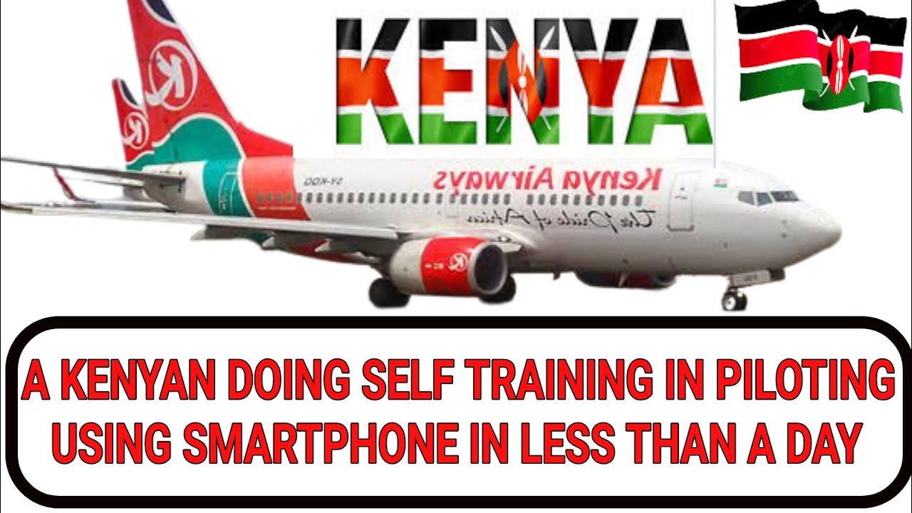 A Kenyan doing Pilot Self training using a smartphone in less than a ...