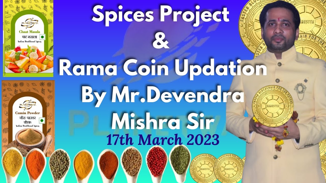 Spices Project & Rama Coin Updation Presentation By Mr. Devendra Kumar Mishra Sir On 17th March ...