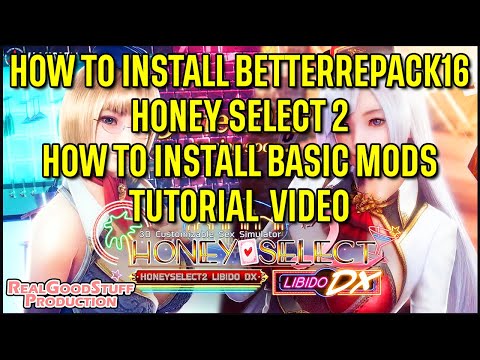 How to install Honey Select2 BetterRepack16｜HS2 Tutorial Part 4 - RealGoodStuff Production