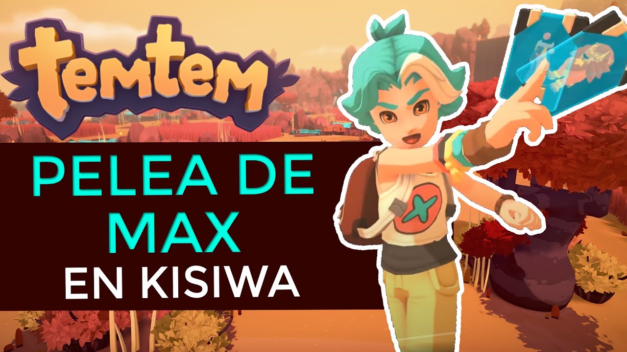 🏜️TEMTEM: COMBATE SORPRESA DE MAX en la Isla de Kisiwa | Guía temtem - YouTube