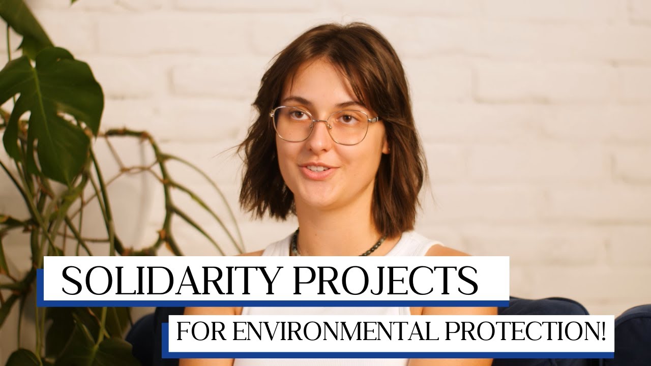 Solidarity Projects for environmental protection! | European Solidarity ...
