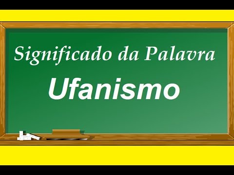 Significado da palavra Ufanismo - YouTube
