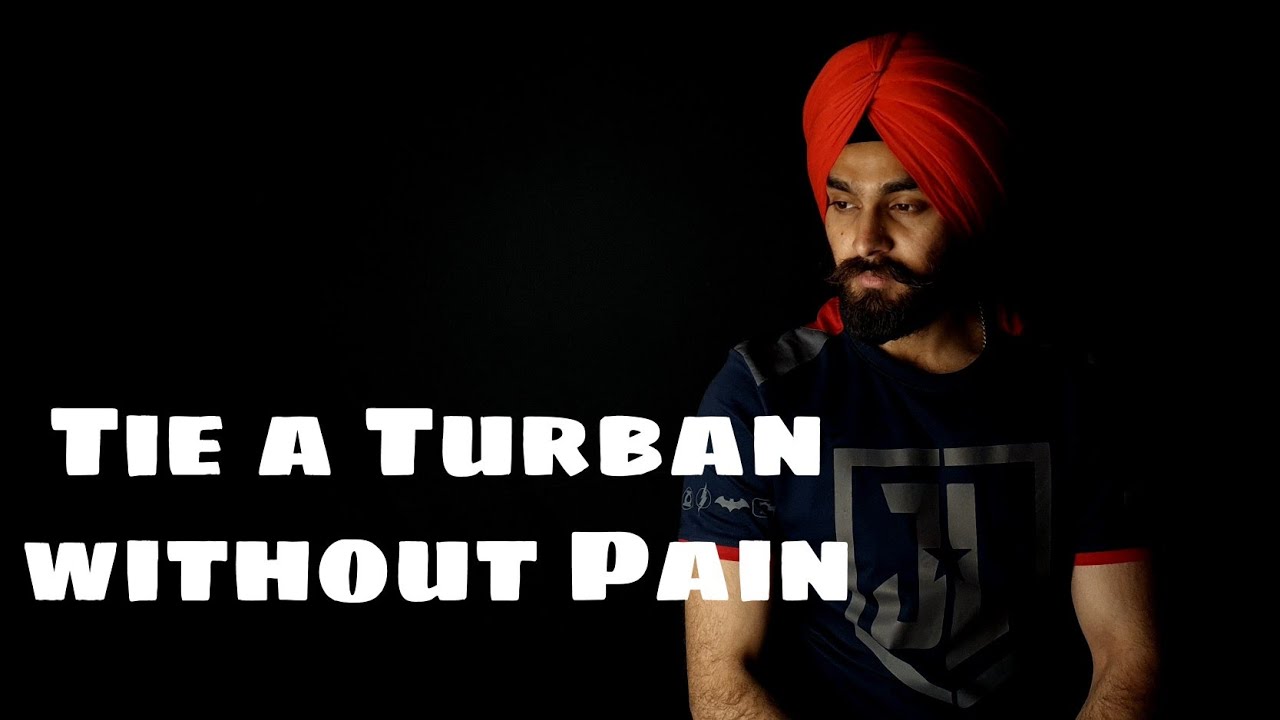 Tie a Turban without any Pain. (Get rid of three points of pain in ...