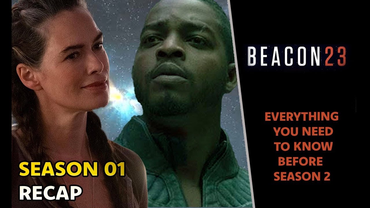 Beacon 23 Season 1 Recap Before Season 2 | Lena Headay | Stephan James ...