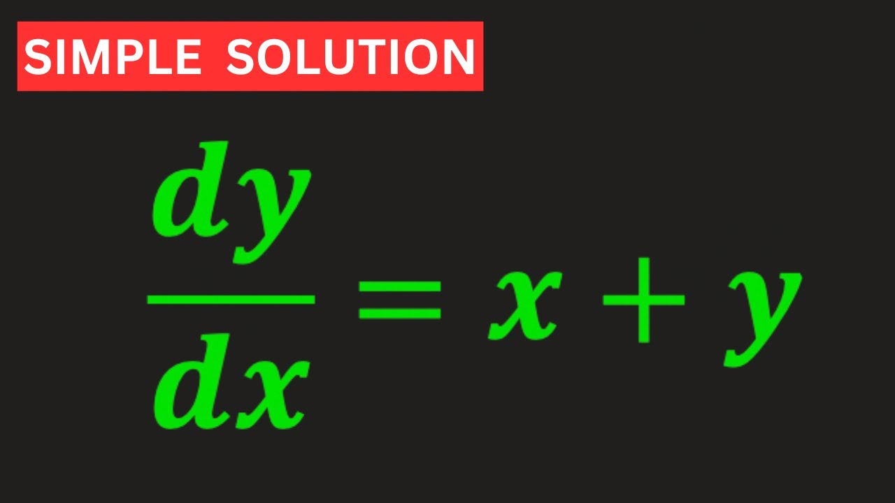 A Nice Differential Equation Dy dx x y YouTube