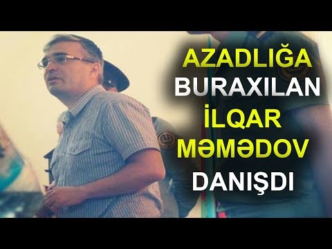 Azadlığa buraxılan İlqar Məmmədov danışdı!