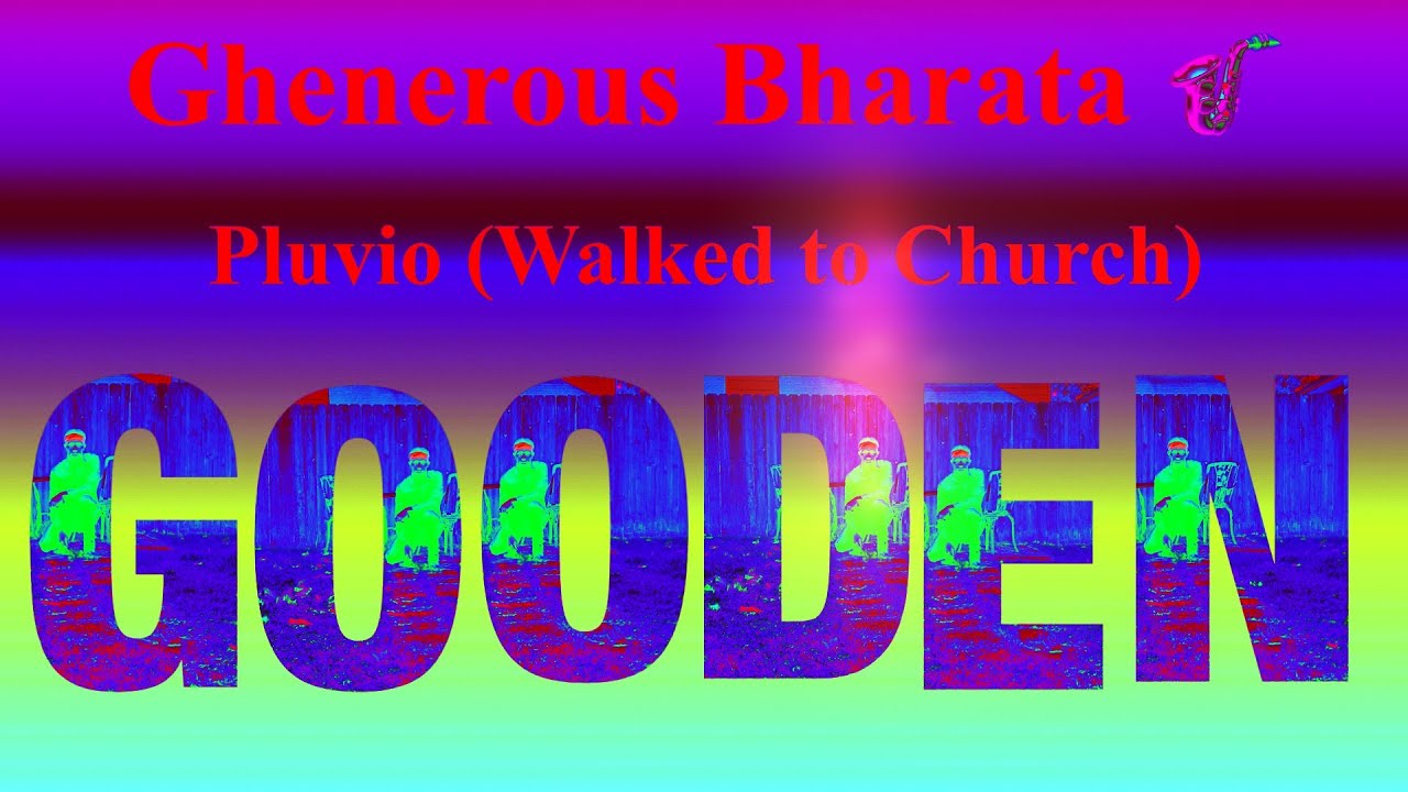 Pluvio (Walked to Church)- GHENEROUS Bharata 🎷 - YouTube