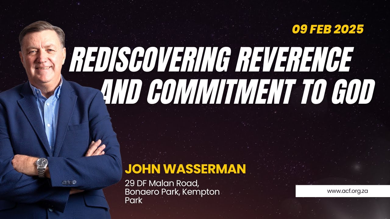 Rediscovering Reverance & Commitment to God | ACF Live Re-run | Sunday Service | John Wasserman ...