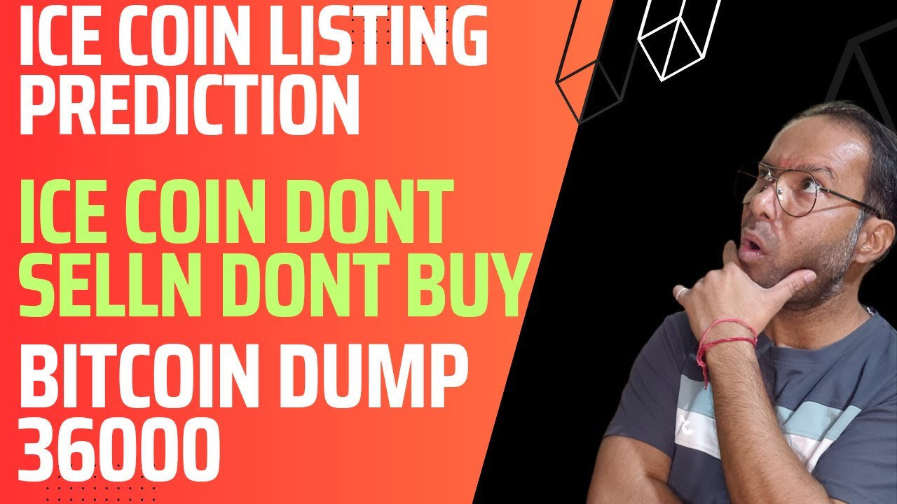 Ice coin listing price |ice coin hold or sell|bitcoin crash - YouTube