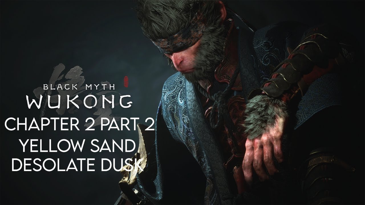 BLACK MYTH WUKONG | WALKTHROUGH | CHAPTER 2 | PART 2 | Yellow Sand ...