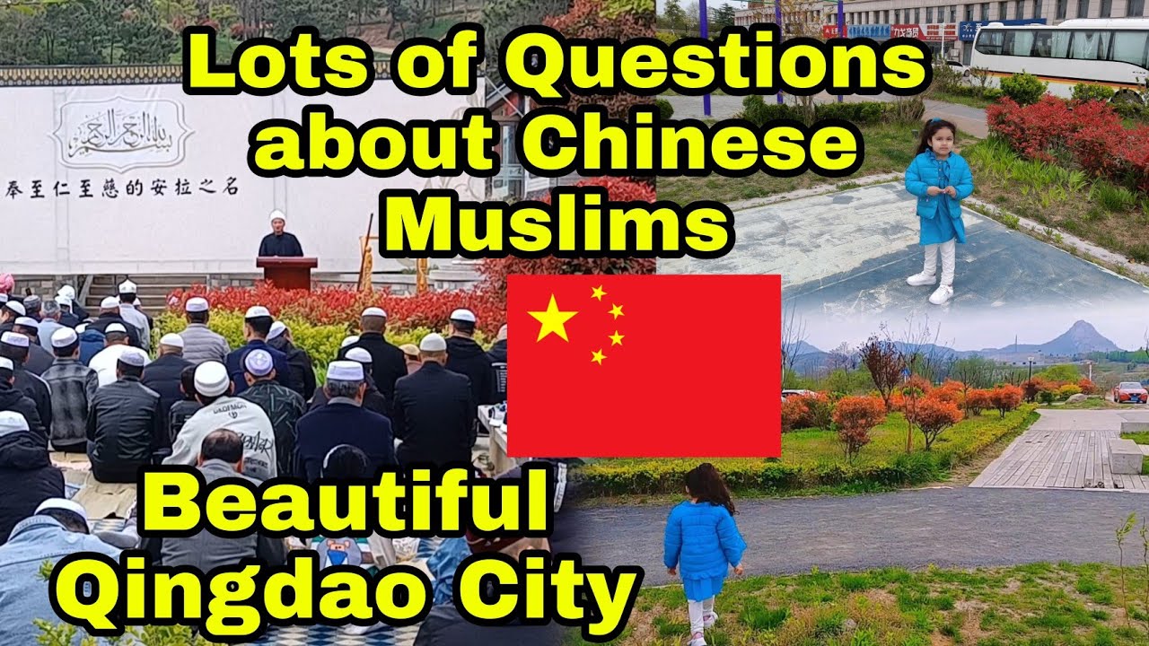 Question about Chinese Muslims | Qingdao City | Pakistani family in ...