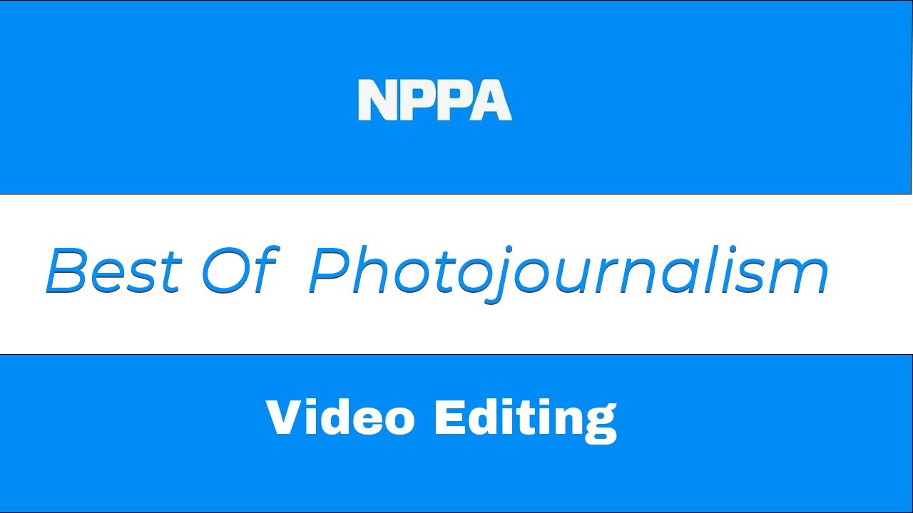 NPPA Best Of Photojournalism 2024: Video Editing Category - Sunday ...