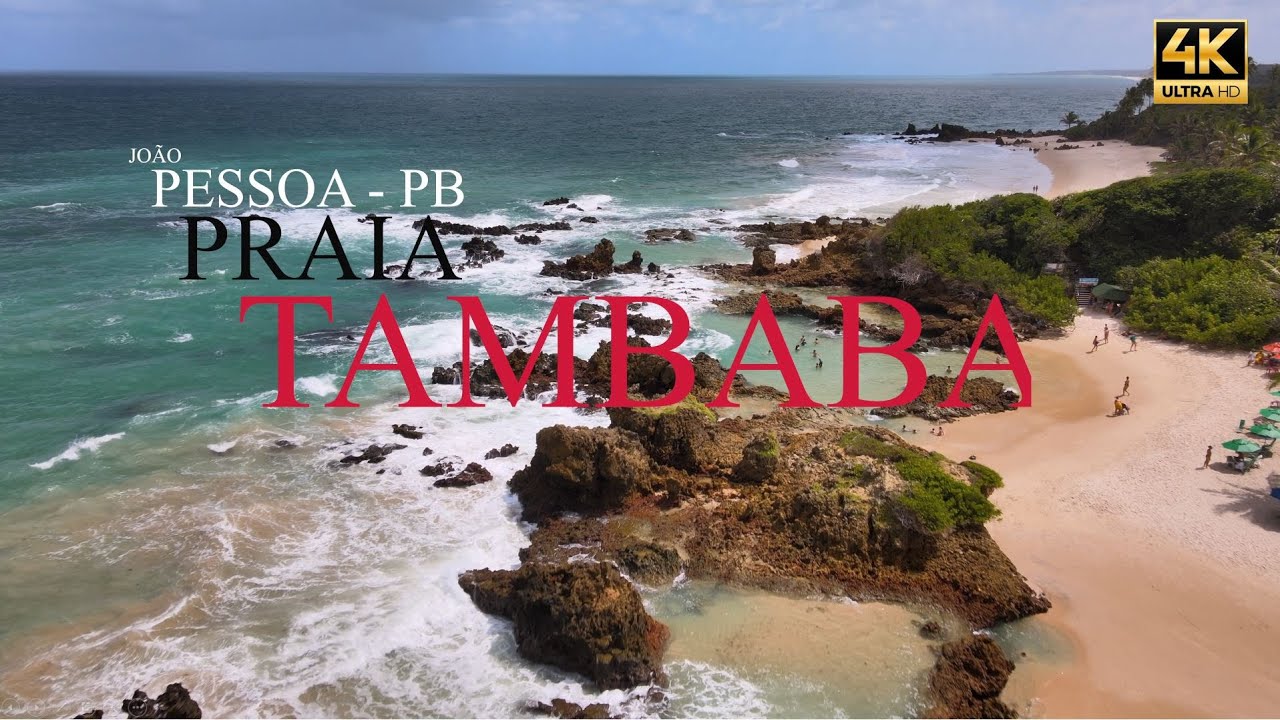 Praia TAMBABA COMPLETO| João Pessoa - PB 4K - YouTube