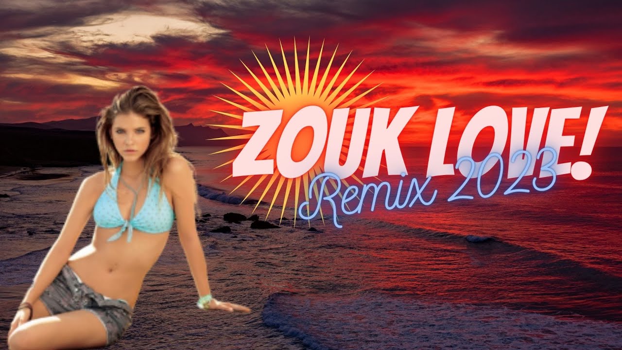 Mix zouk love remix 2023 Vol06 - YouTube