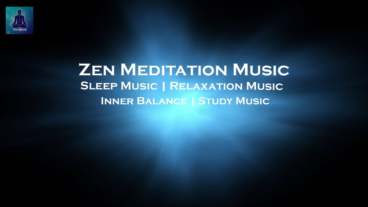 Zen Meditation Music | Sleep Music | Relaxing Music | Zen Music For ...