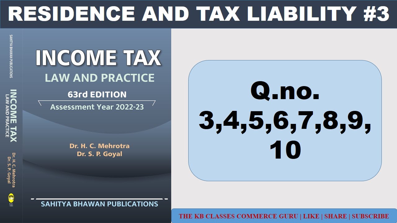 Q.no. 3,4,5,6,7,8,9,10 Residence and Tax Liability #3 | Income Tax 2022 ...