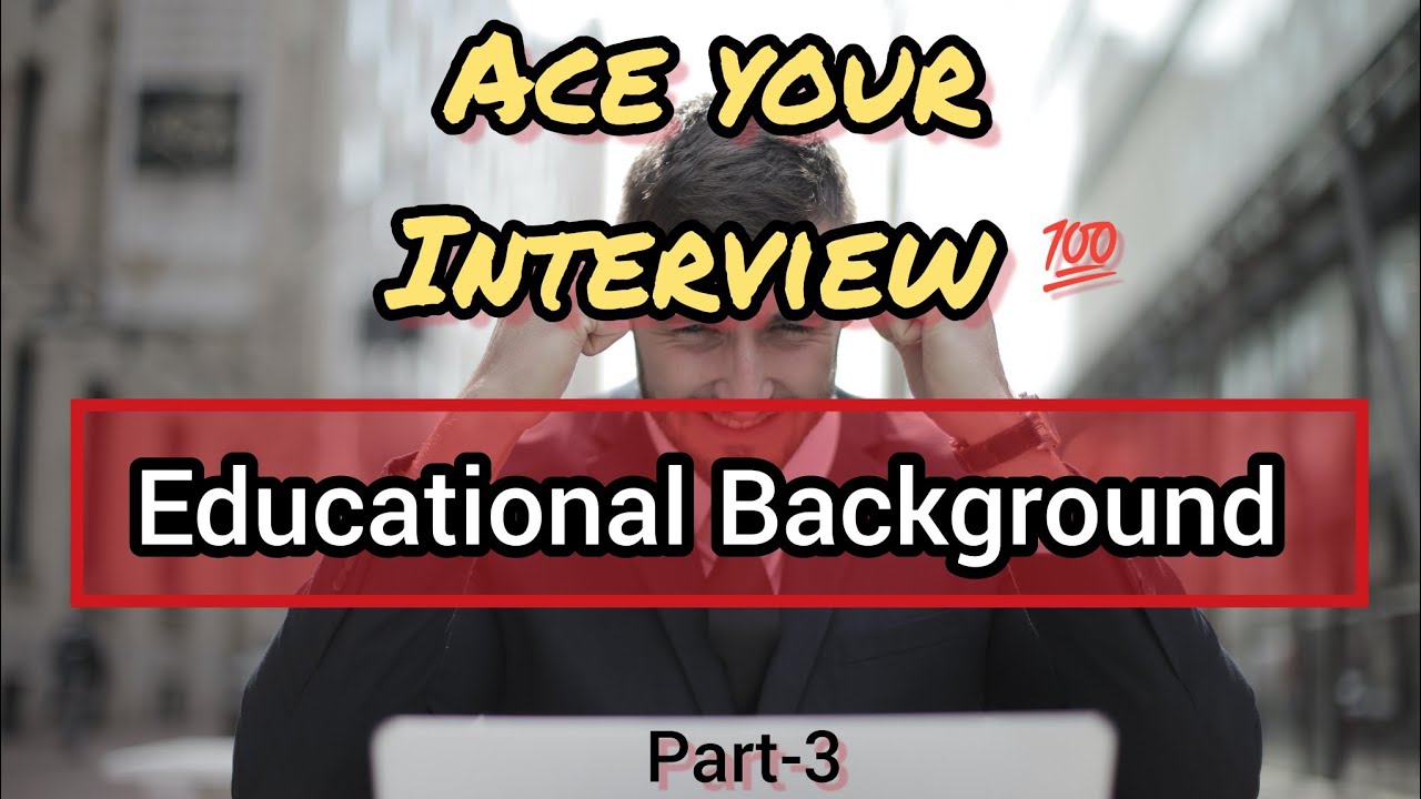 Interview questions and answers 💯 | Educational Background | PART- 3 # ...
