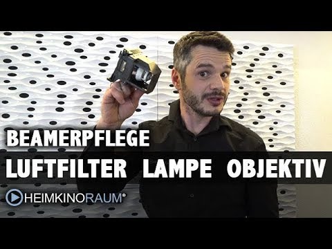 Beamerpflege und Wartung: Luftfilter und Lampe wechseln, Objektiv reinigen