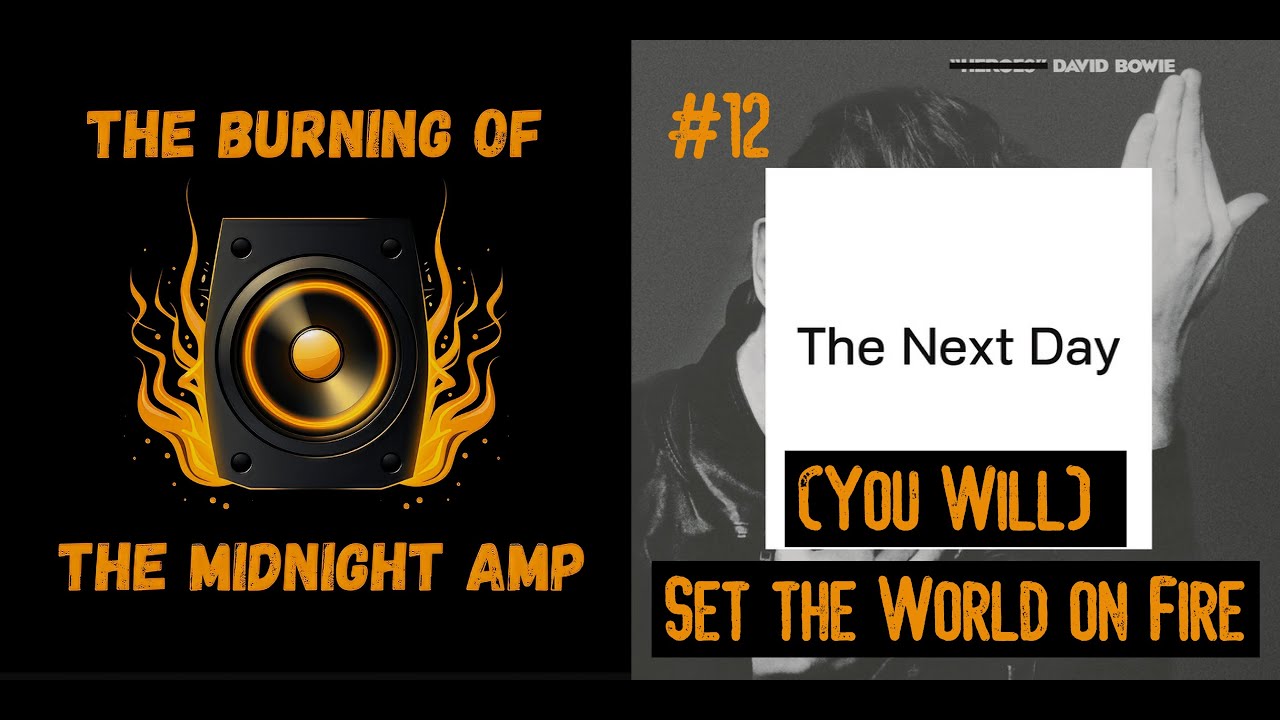 (You Will) Set the World on Fire - David Bowie | The Burning of the ...