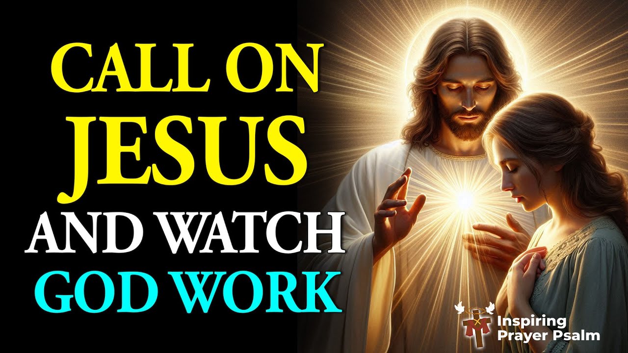 Call On the Name of Jesus and Watch God Work | Night Prayer - YouTube