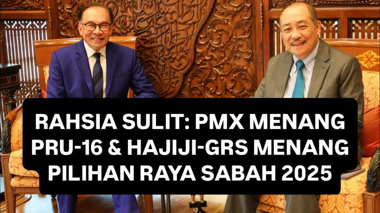 RAHSIA SULIT! PMX MENANG PRU-16 & HAJIJI MENANG PRN SABAH 2025 - YouTube
