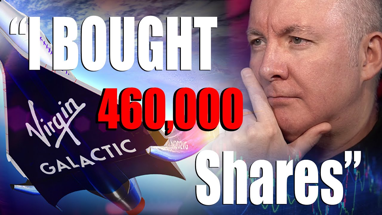 VIRGIN GALACTIC - SPCE Stock - "I Bought 460,000 SHARES!!" Martyn Lucas ...
