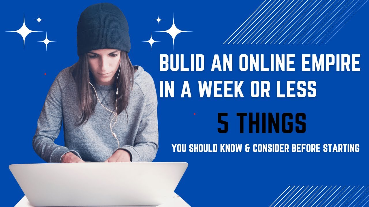 Build An Online Empire in a Week or Less - YouTube