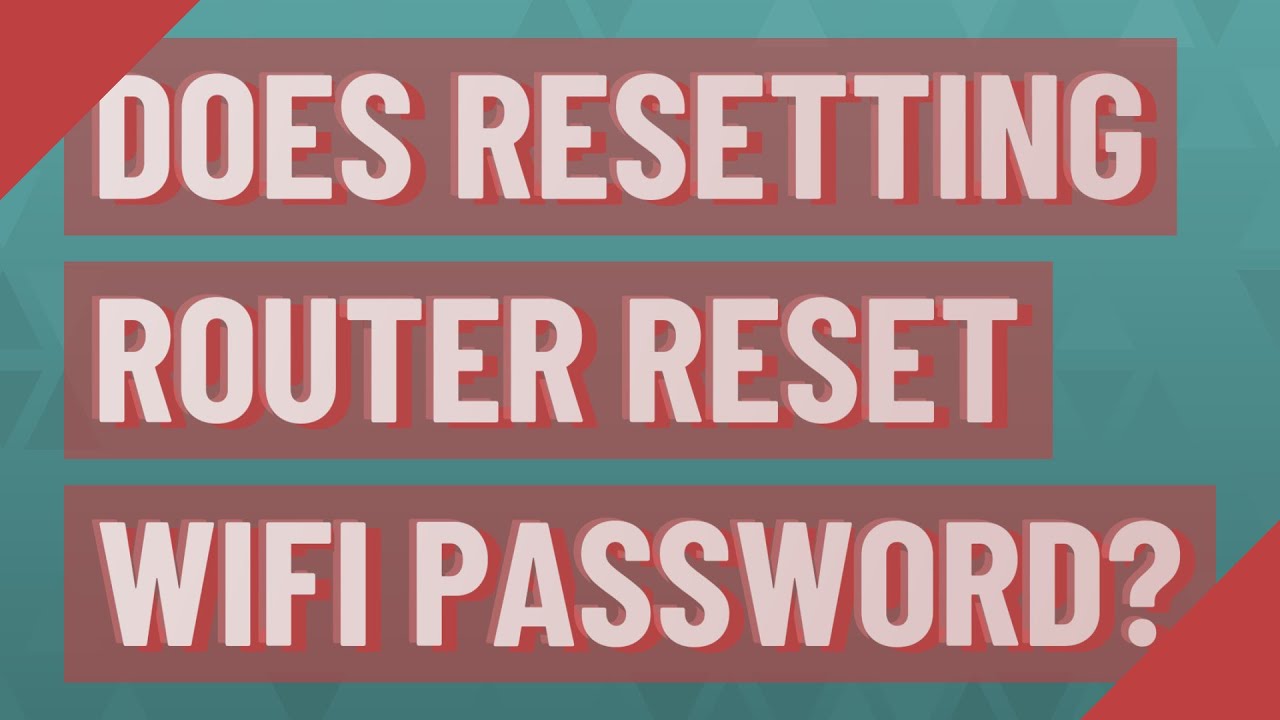 Does Resetting Router Reset WIFI Password YouTube does-resetting-router-reset-wifi-password-youtube