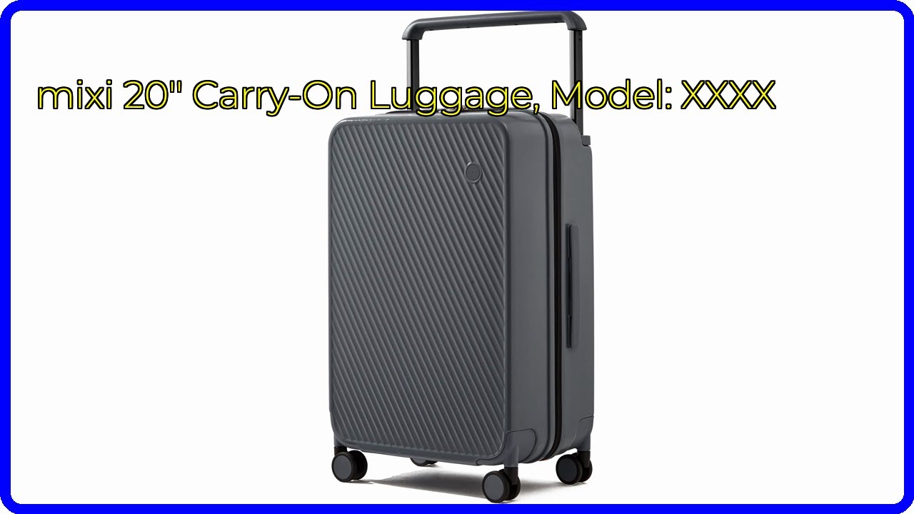 REVIEW (2024): mixi 20'' Carry-On Luggage, Model: XXXX. ESSENTIAL ...
