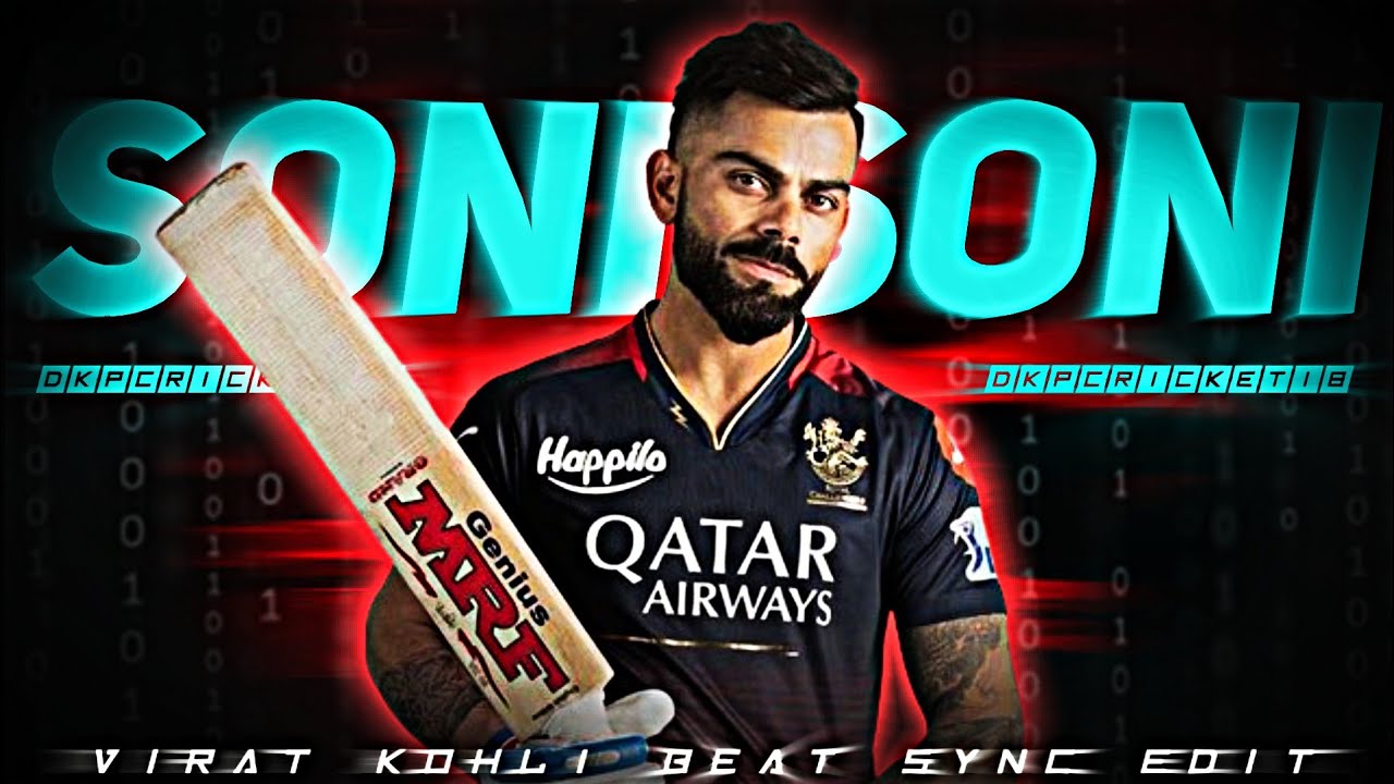 SONI SONI X VIRAT KOHLI🥂 •BEAT SYNC EDIT•[BEST EVER ON YT]😎 - YouTube