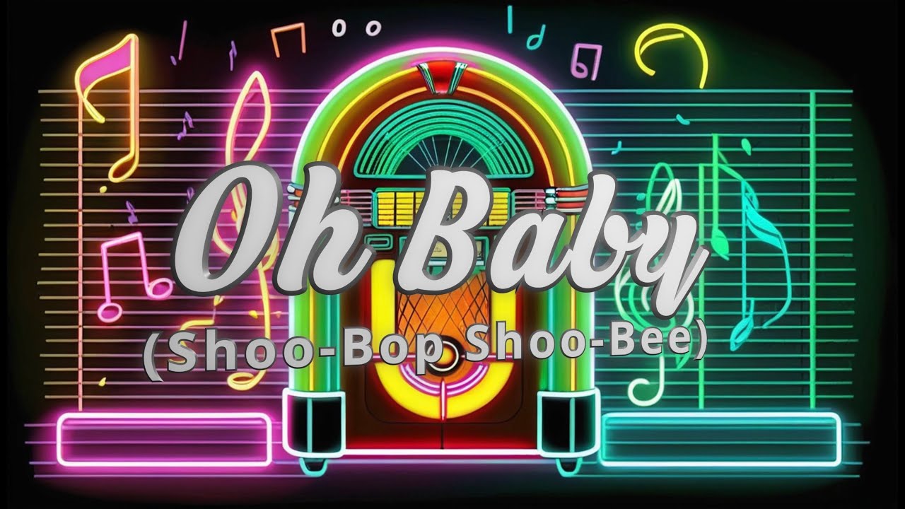 Oh Baby (Shoo-Bop Shoo-Bee) - YouTube