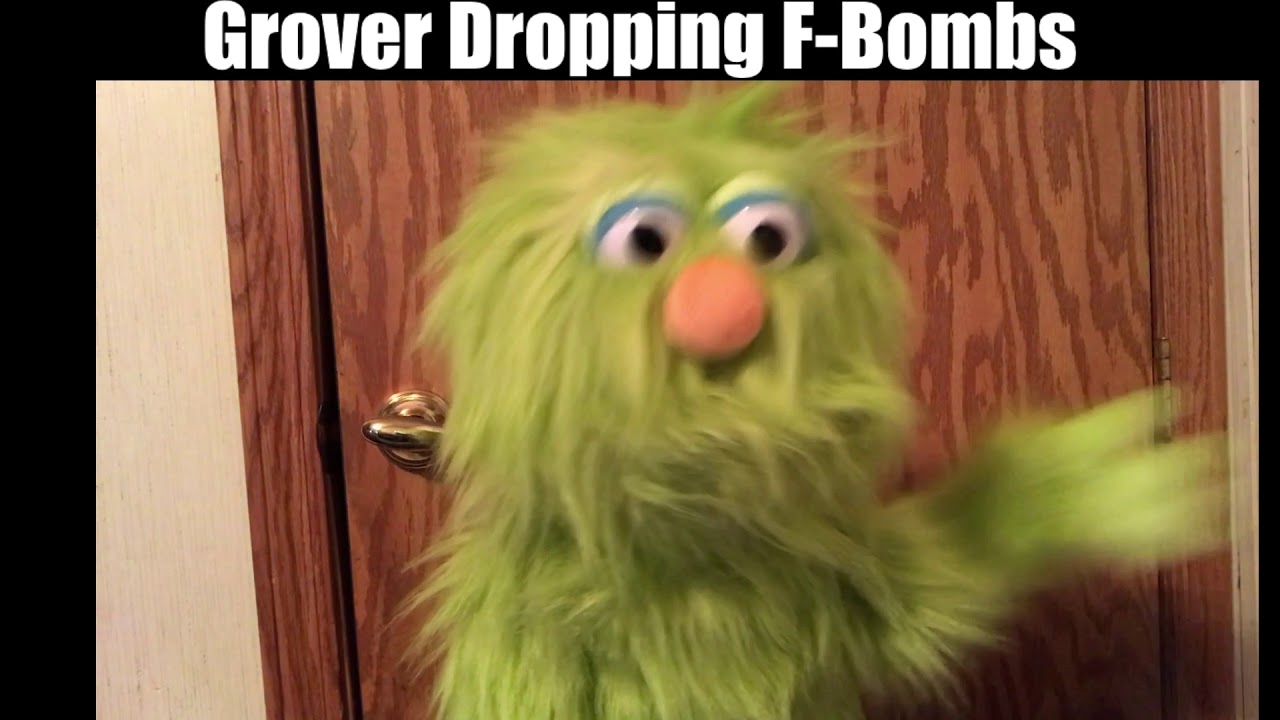 Grover Dropping F-Bombs - YouTube