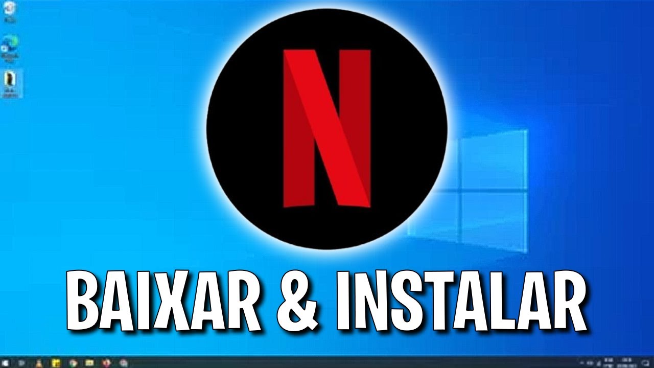 Como Baixar o Netflix no PC ou Notebook - Guia Completo - YouTube