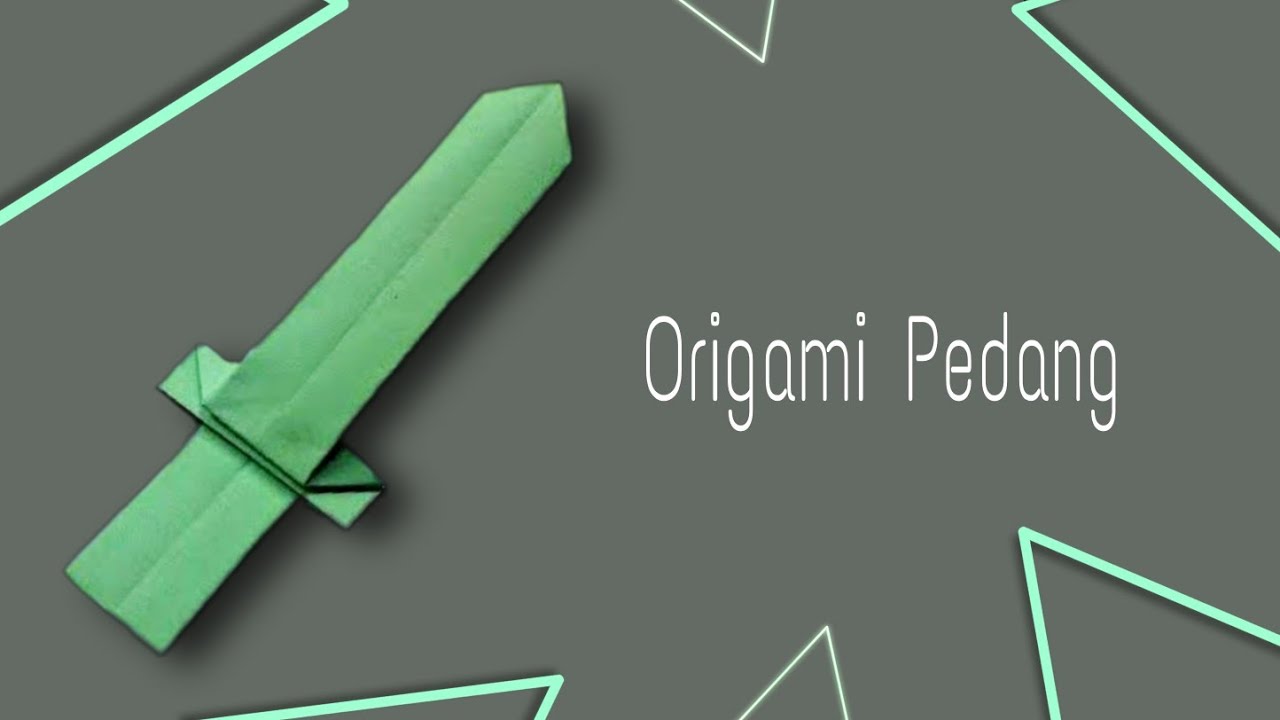 Tutorial Origami Pedang | Cara Membuat Pedang Dari Kertas Origami - YouTube
